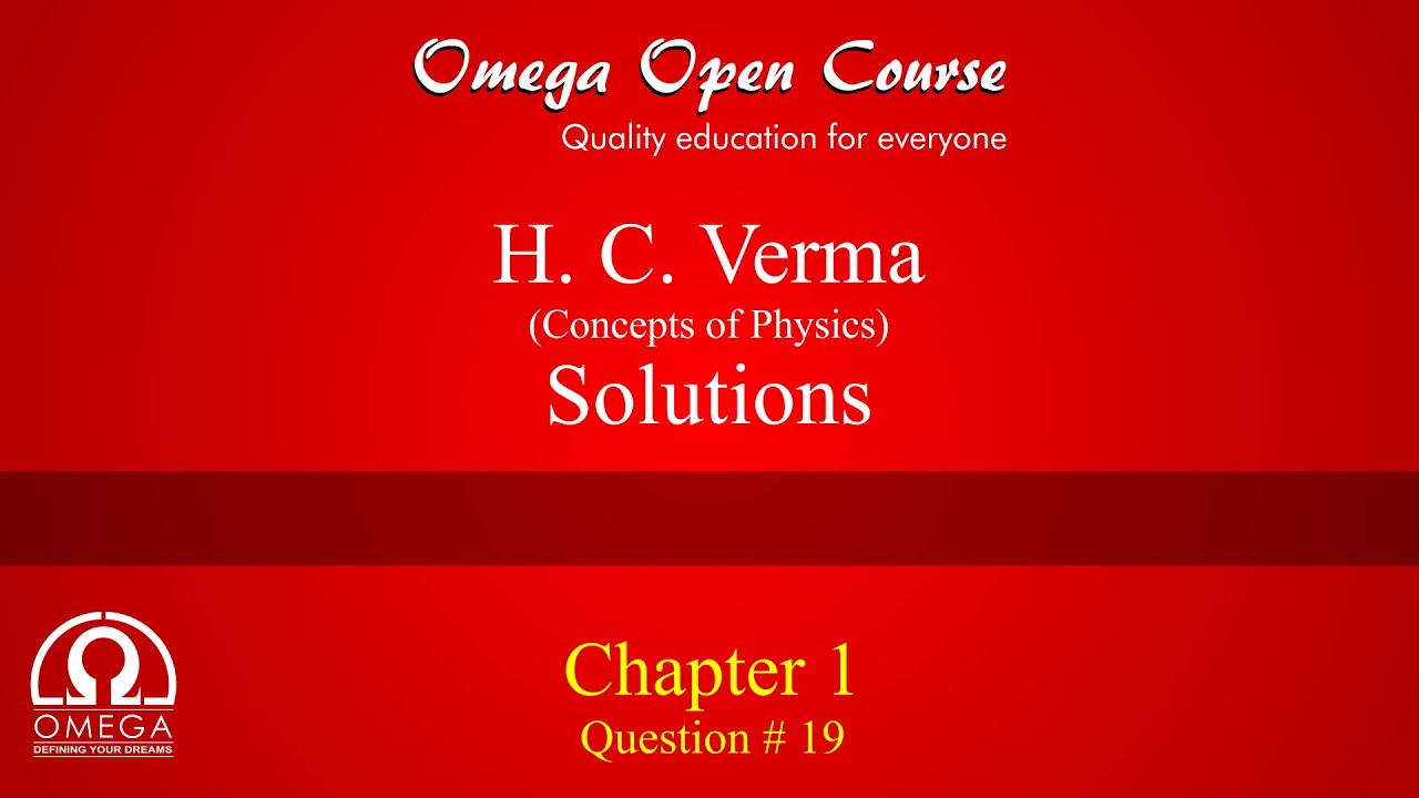 H. C. Verma Solutions - Chapter 1, Question 19 - YouTube