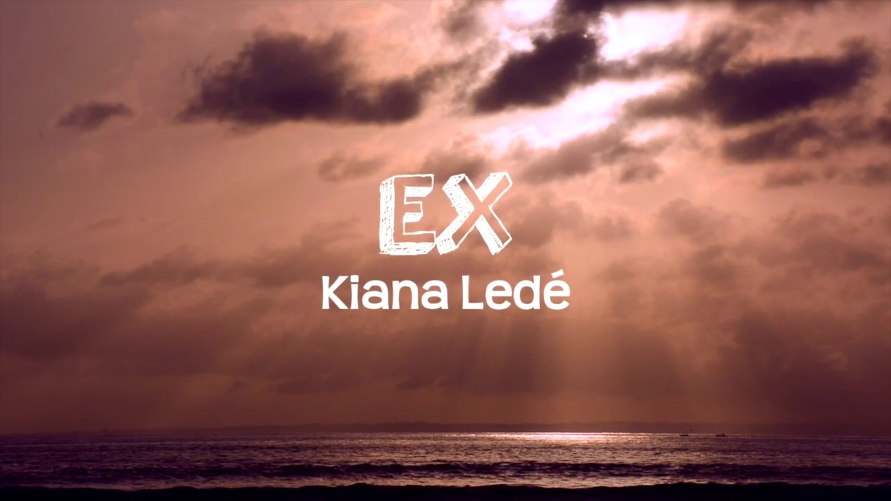 Kiana Ledé - EX [Lyrics] - YouTube