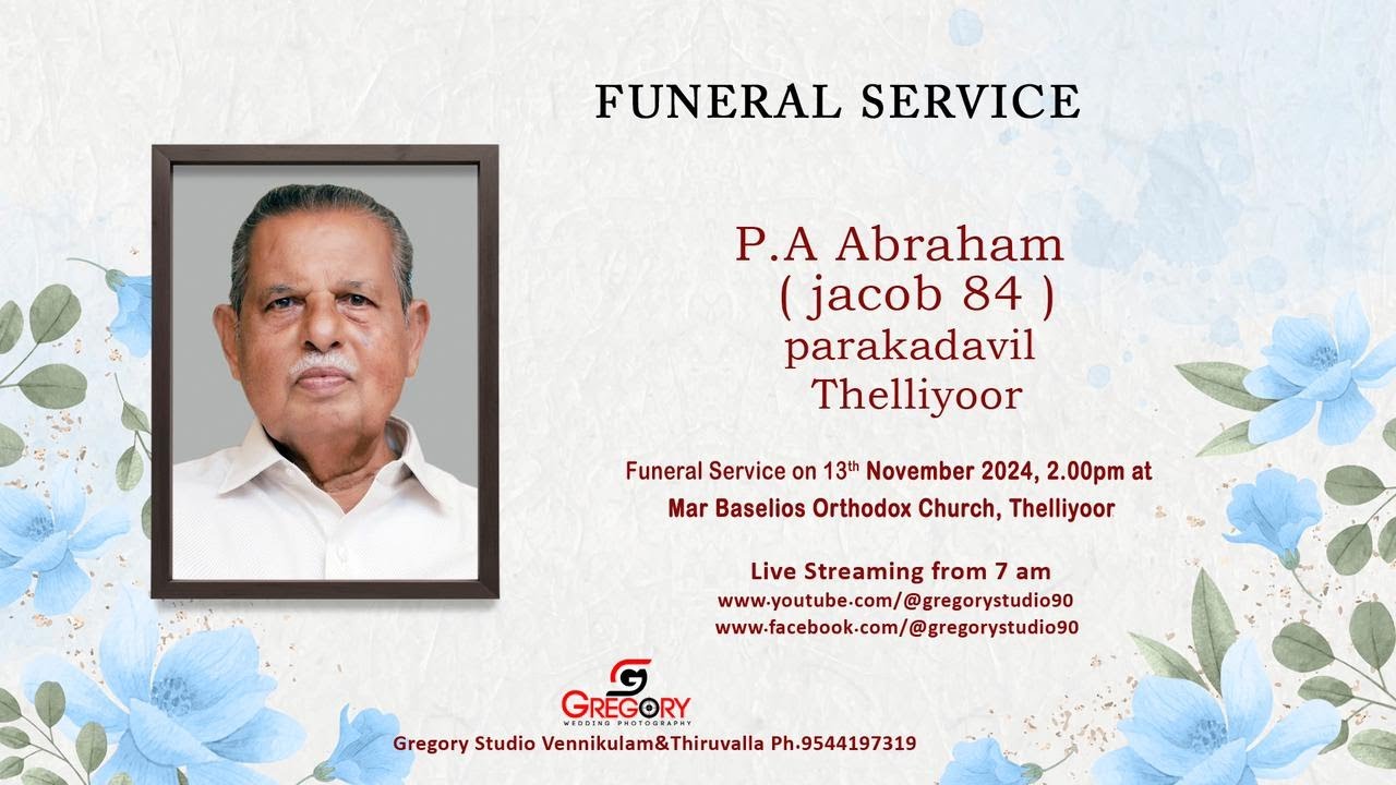 Funeral Service Live Streaming of P A Abraham (Jacob -84), Parakadavil, Thelliyoor - YouTube
