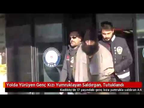 Yolda Yürüyen Genç Kızı Yumruklayan Saldırgan, Tutuklandı