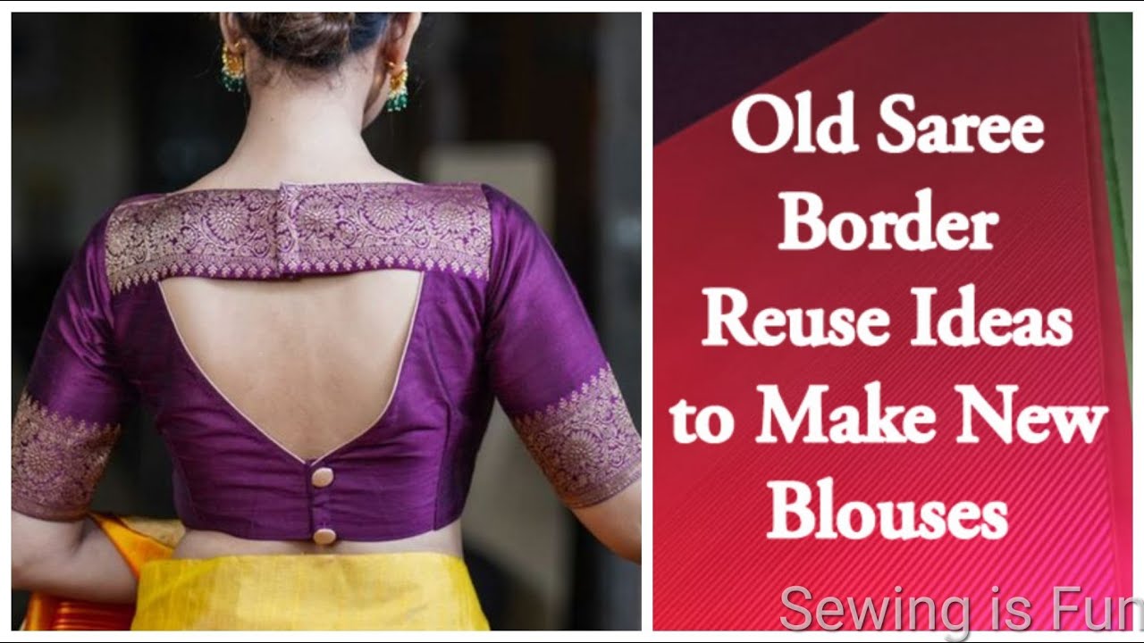 How to Reuse saree border to make New Blouses, #ideas ,refashion old ...