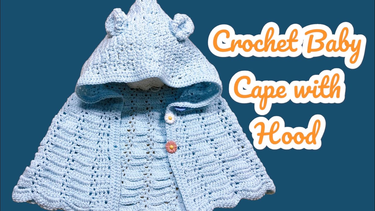 How to Crochet a Baby Cape with Hoodie ( 0 to 1 year old ) Part 2 - YouTube