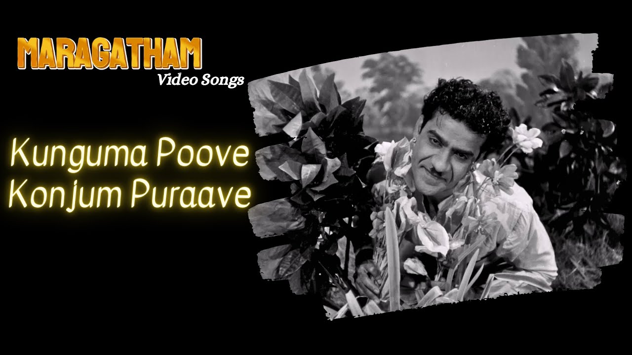 Kunguma Poove Konjum Puraave | Maragatham | Sivaji Ganesan | Padmini ...