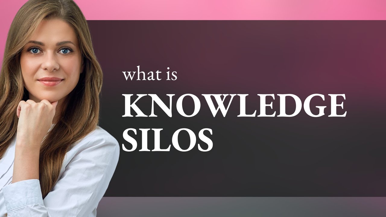 Understanding "Knowledge Silos" in the Workplace - YouTube