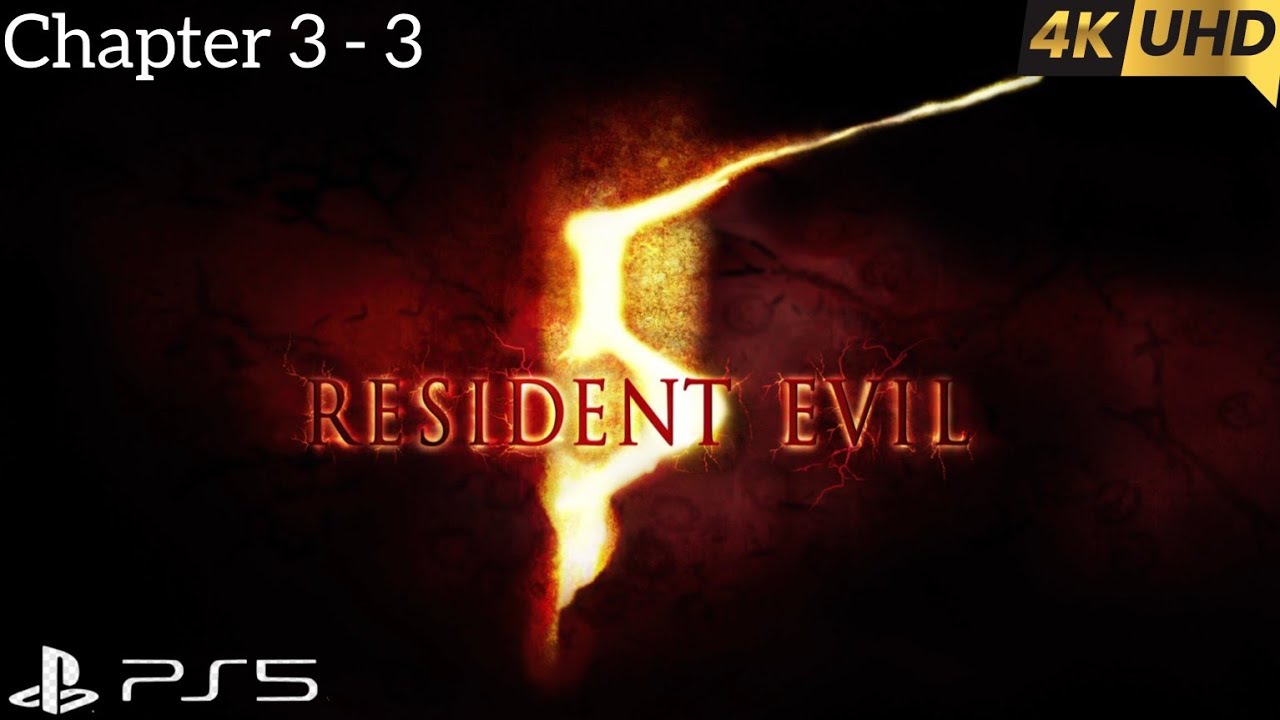 Resident Evil 5 - Chapter 3 - 3 PS5 60FPS - YouTube