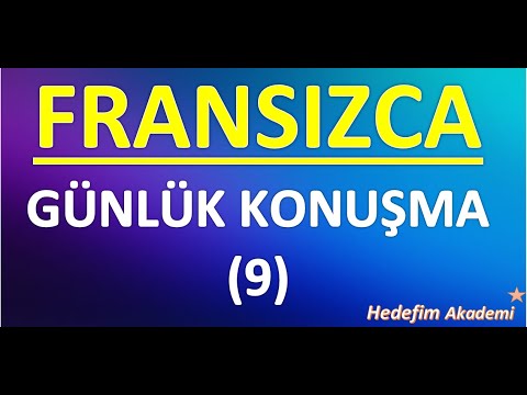 FRANSIZCA GÜNLÜK KONUŞMA(9)