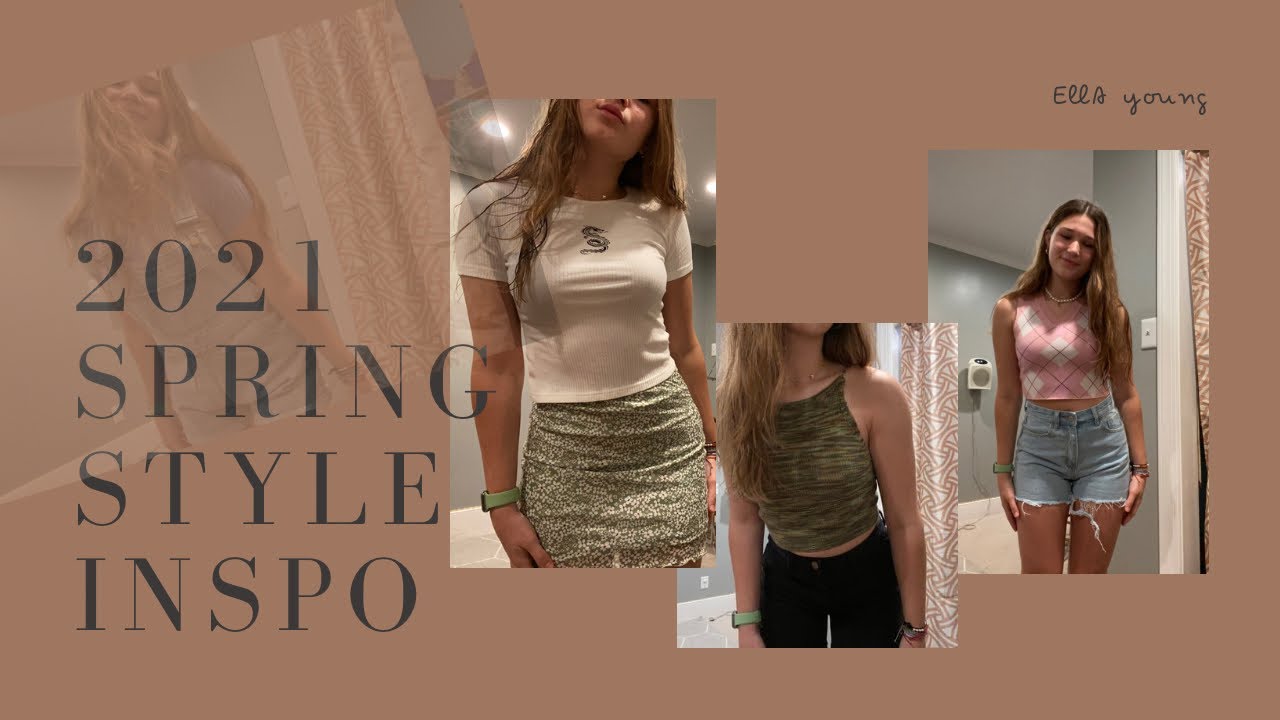 Spring 2021 Outfit/Style Inspo! Look-book - YouTube