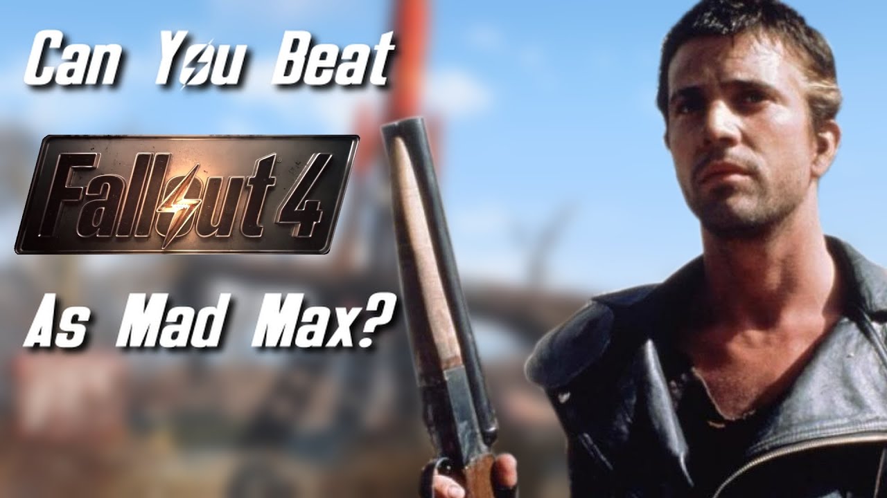 Can You Beat Fallout 4 as Mad Max? - YouTube