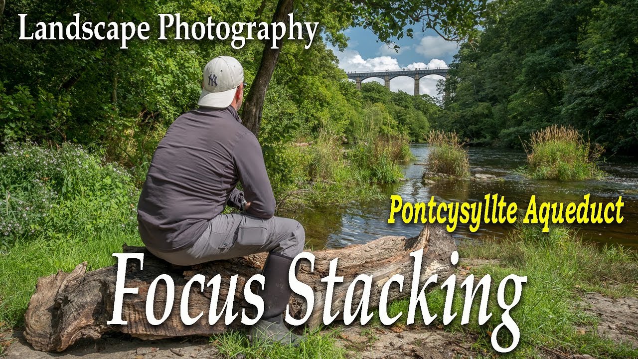 Focus Stacking - Landscape Photography - Llangollen - YouTube