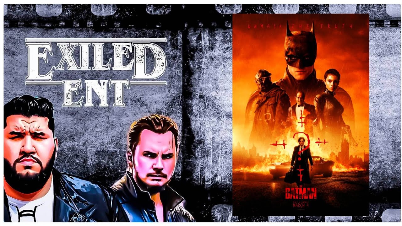 Exiled ENT: Episode 1 The Batman (2022) - YouTube