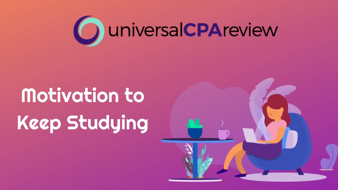 Motivation to Keep Studying for the CPA Exam - YouTube