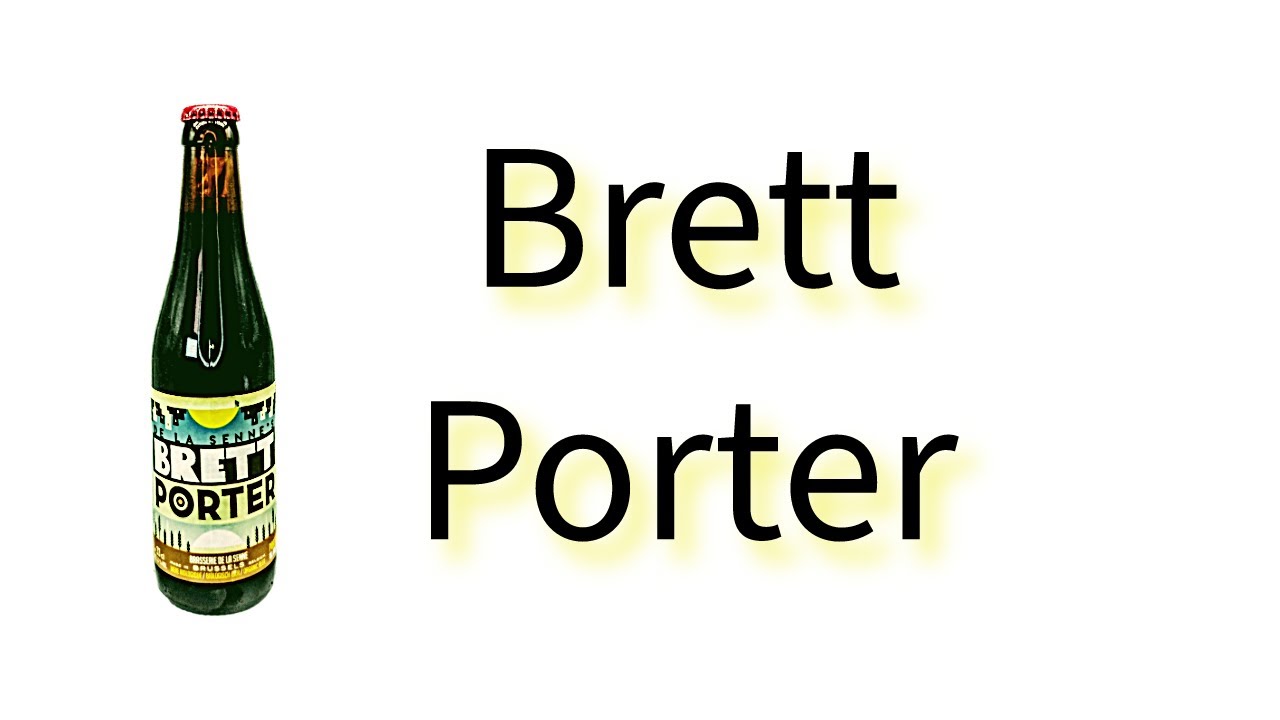 Review №929 Belgium - Brett Porter Organic Beer - Brasserie de la Senne ...