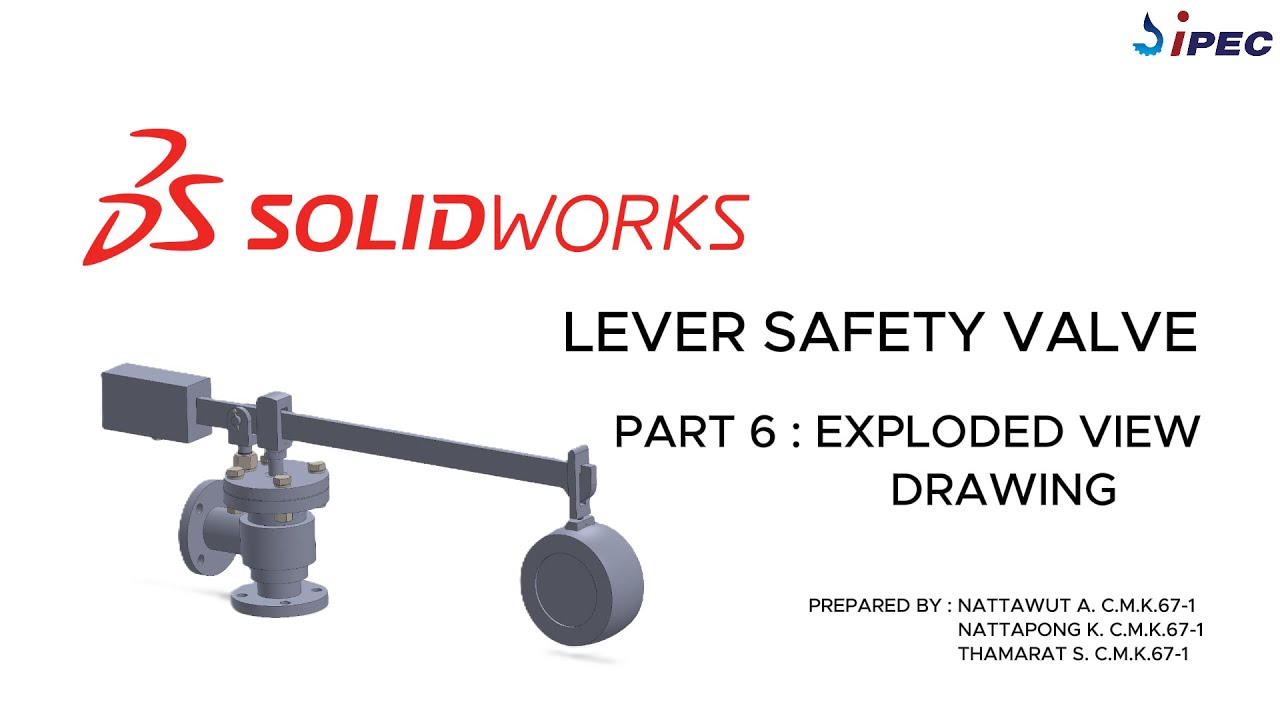PART 6 EXPLODED VIEW DRAWING LEVER SAFETY VALVE SOLIDWORKS IRPCT IPEC 8 ...