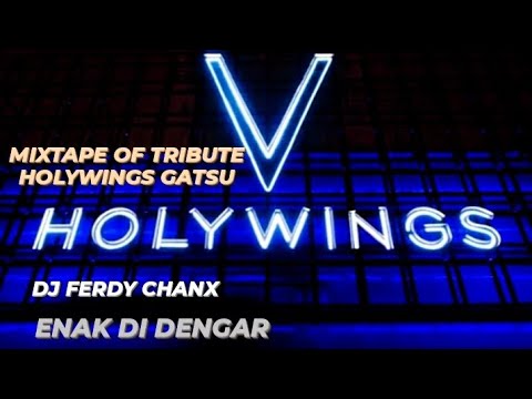 MIXTAPE TRIBUTE OF HOLYWINGS GATSU #dj #trending #holywings # ...