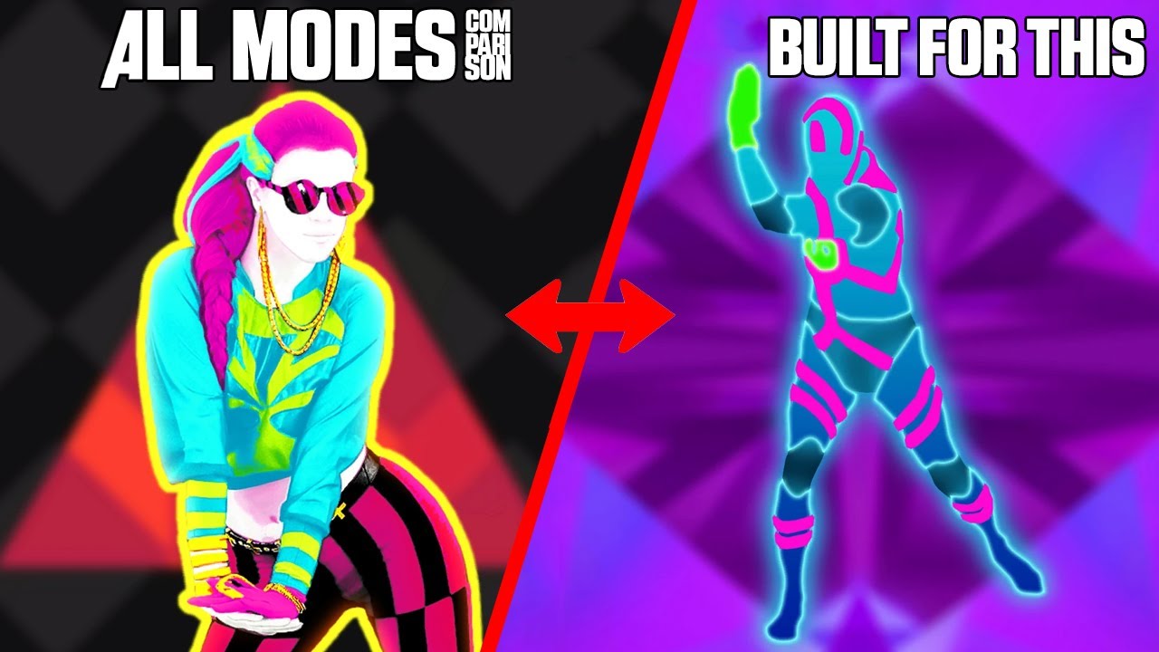 JUST DANCE COMPARISON - BUILT FOR THIS [ALL MODES] - YouTube