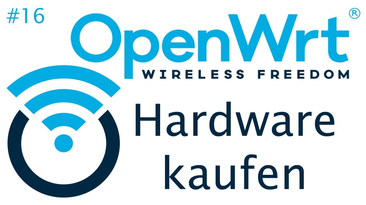 [TUT] OpenWrt - Ein passenden Router kaufen [4K | DE] - YouTube