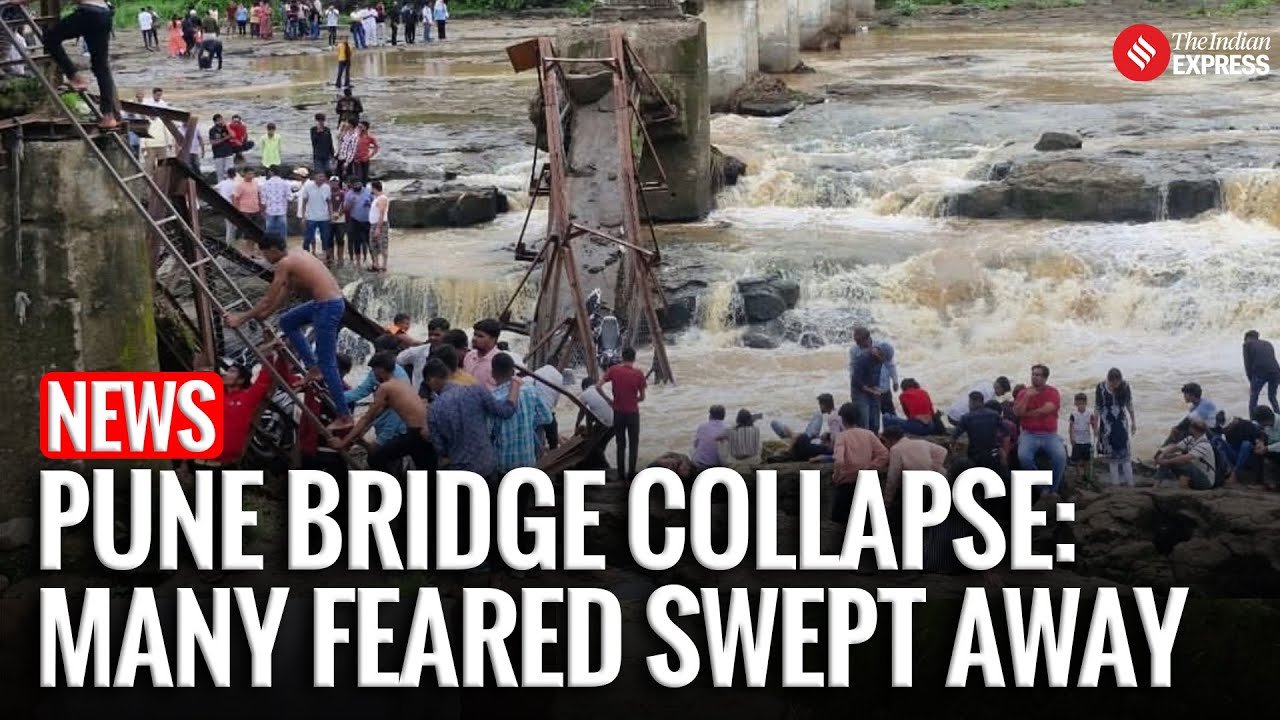 Bridge Collapses in Pune's Kundamala, Many Feared Swept Away; Rescue ...