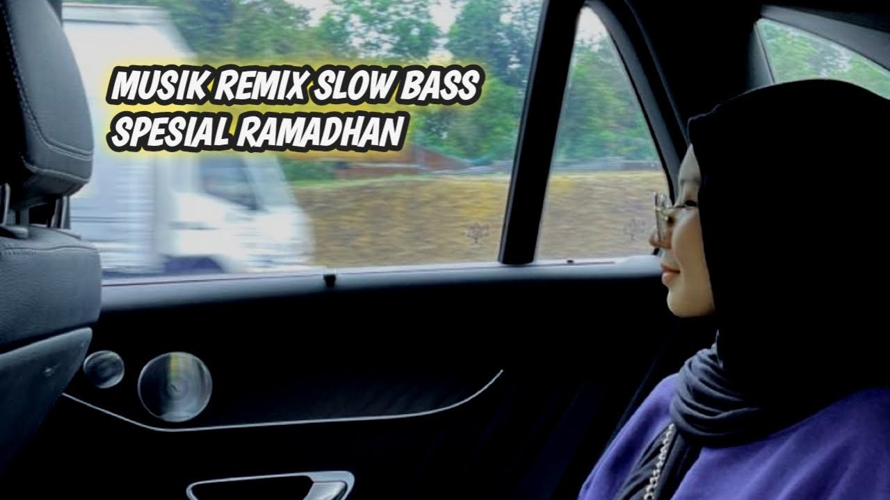 MUSIK SLOW BASS || ENAK DIDENGAR SAAT MENANTI BERBUKA PUASA - YouTube