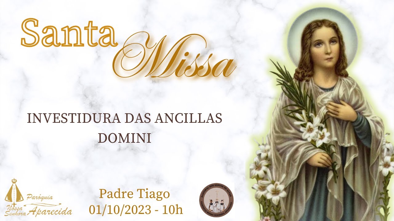 Santa Missa - INVESTIDURA DAS ANCILLAS DOMINI - 01/10/2023 - 10h - YouTube