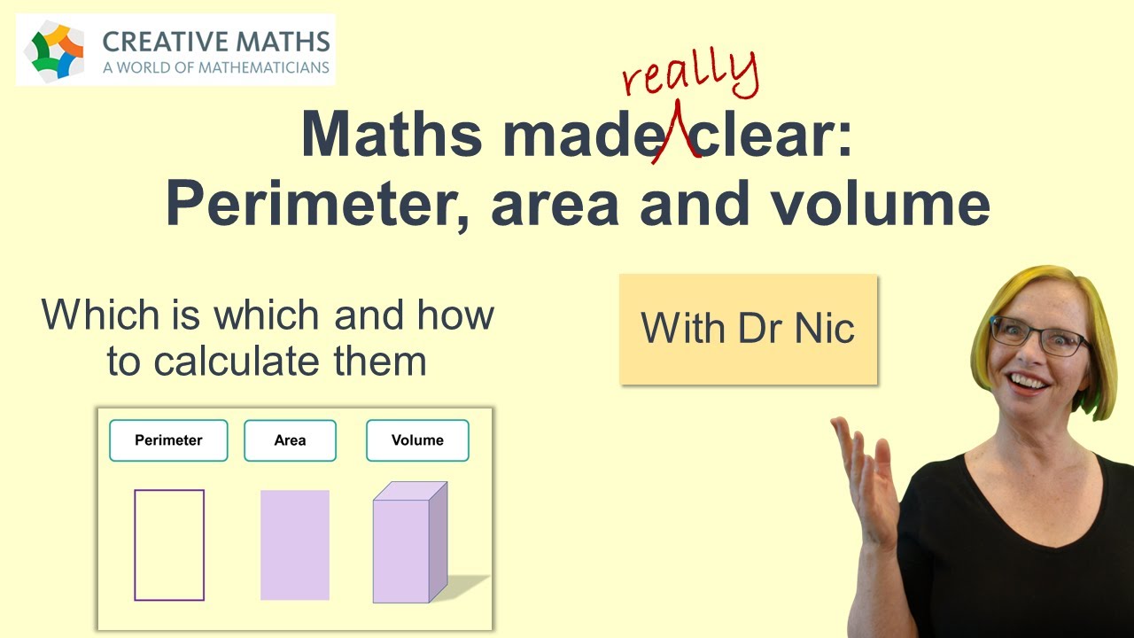 Perimeter Area and Volume: Maths made clear with Dr Nic - including ...