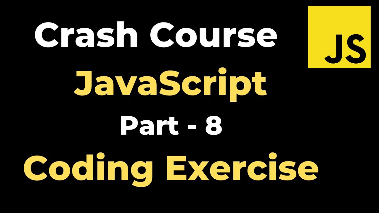Javascript Tutorial Part 8 Coding Exercise Yusy4code Youtube 0219
