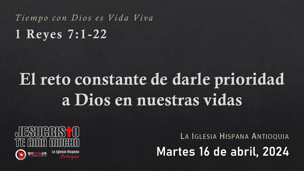 Devocional 4/16/24 - 1 Reyes 7:1-22 - El reto constante de darle ...