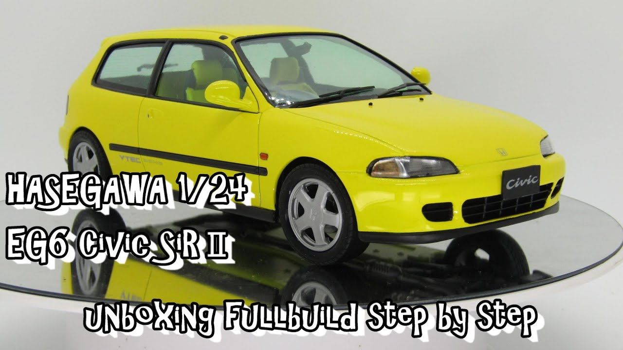 Scale Car Plastic Model HASEGAWA 1/24 EG6 CIVIC SiRⅡ unboxing fullbuild step by step - YouTube