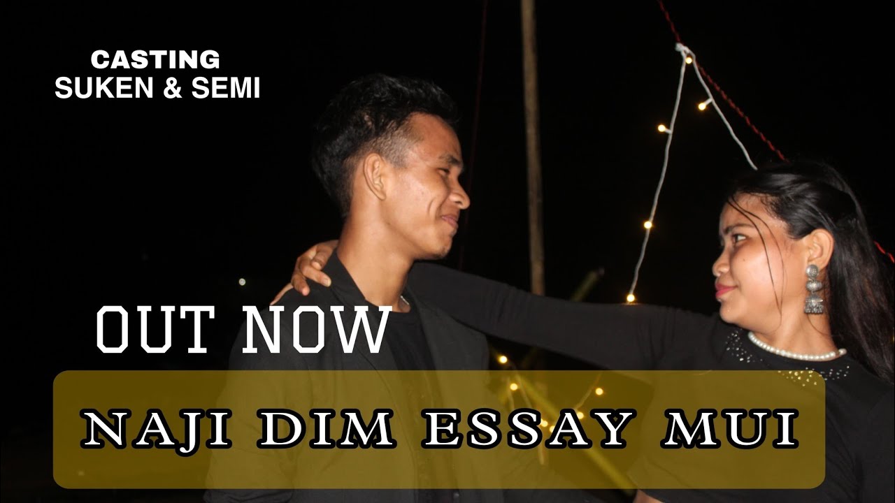 Naji Dim Essay Mui //Out Now//New Chakma Music Video 2024 //Suken & Semi - YouTube