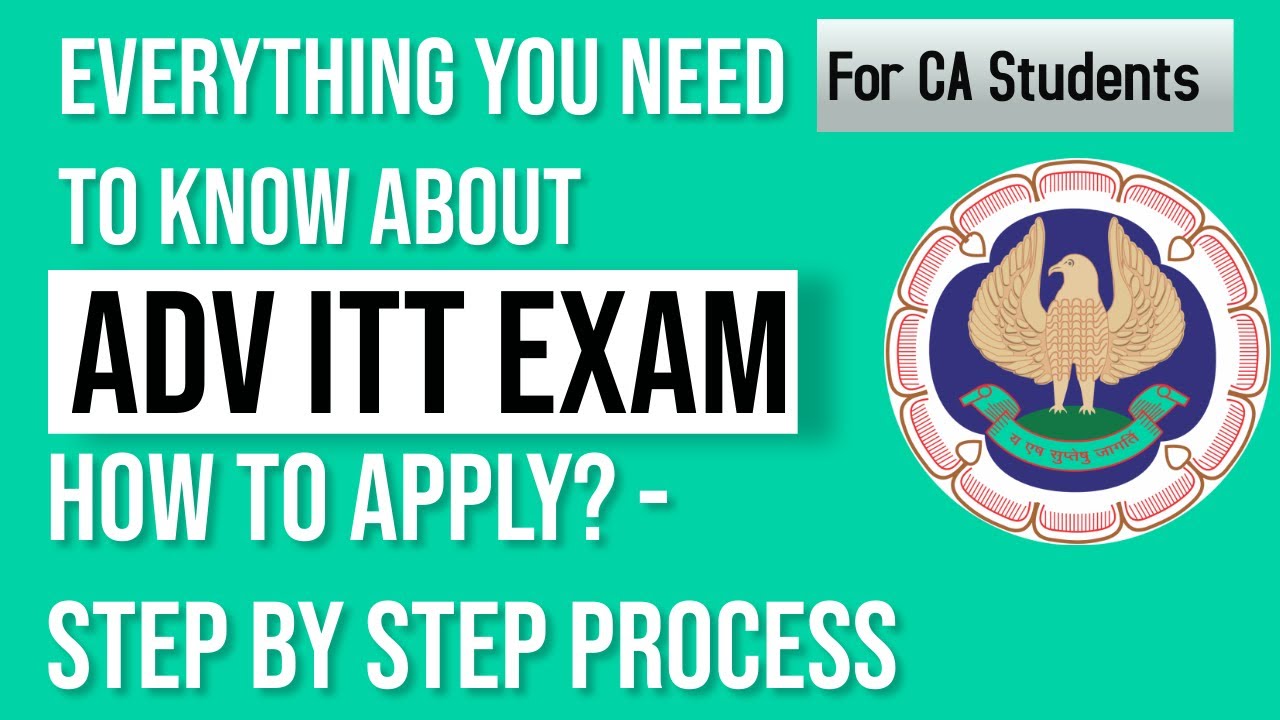 All About Adv ITT Exam | How to Apply ? | ICAI | 2021 | Must Watch ...