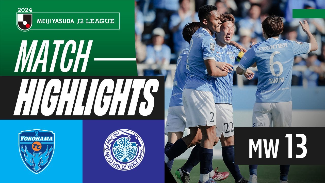 Yokohama FC protect home turf! | Yokohama FC 2-0 Mito Hollyhock | 2024 ...