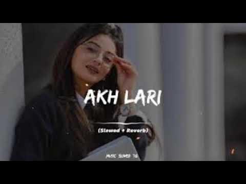 Akh Lari lo-fi Song ll Official Audio ll Mixed Slowed - Reverb ll Made by @Tectolo-fi ll - YouTube