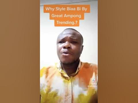Why Style Biaa Bi.. By Great Ampong Trending.#trending #motivation#advice#goviral# ...