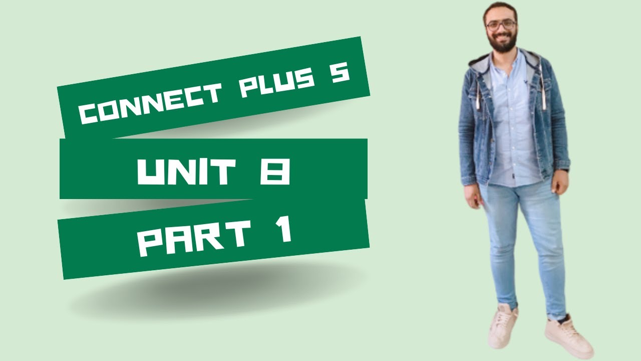 Connect plus 5 | شرح منهج كونكت بلس للصف الخامس | الترم الثاني | الوحدة ...