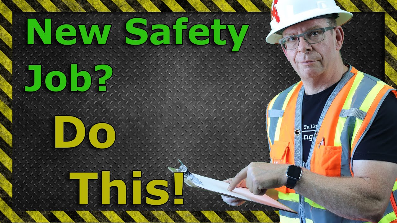Important things to do on a new safety job - Do's and Don'ts! - YouTube