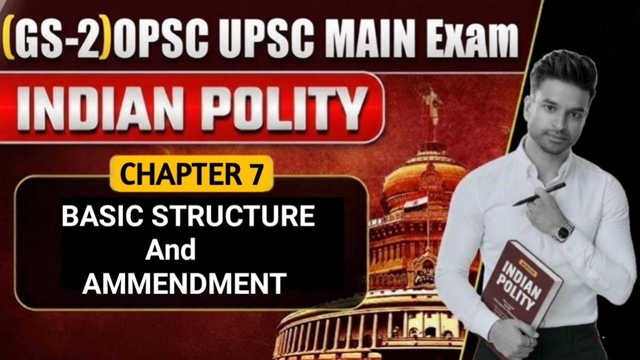 GS-2(Indian Polity- Lecture-7) Basic Structure & Ammendment OPSC UPSC ...