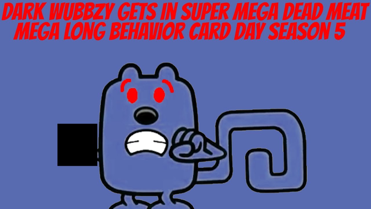 Dark Wubbzy Gets in Super Mega Dead Meat (REUPLOADED) - YouTube