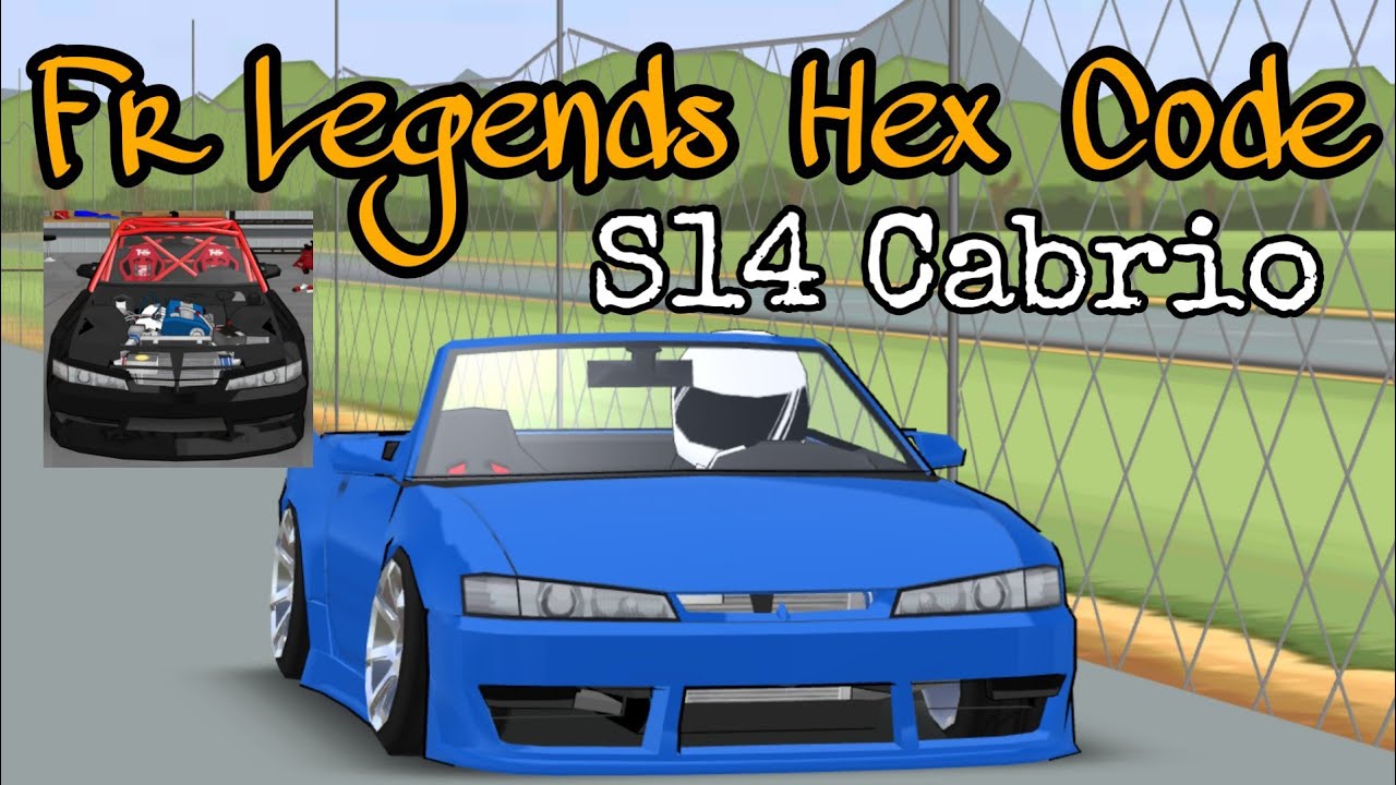 Fr Legends Hex Code/Hex S14 Cabrio/Free Hexcode - YouTube