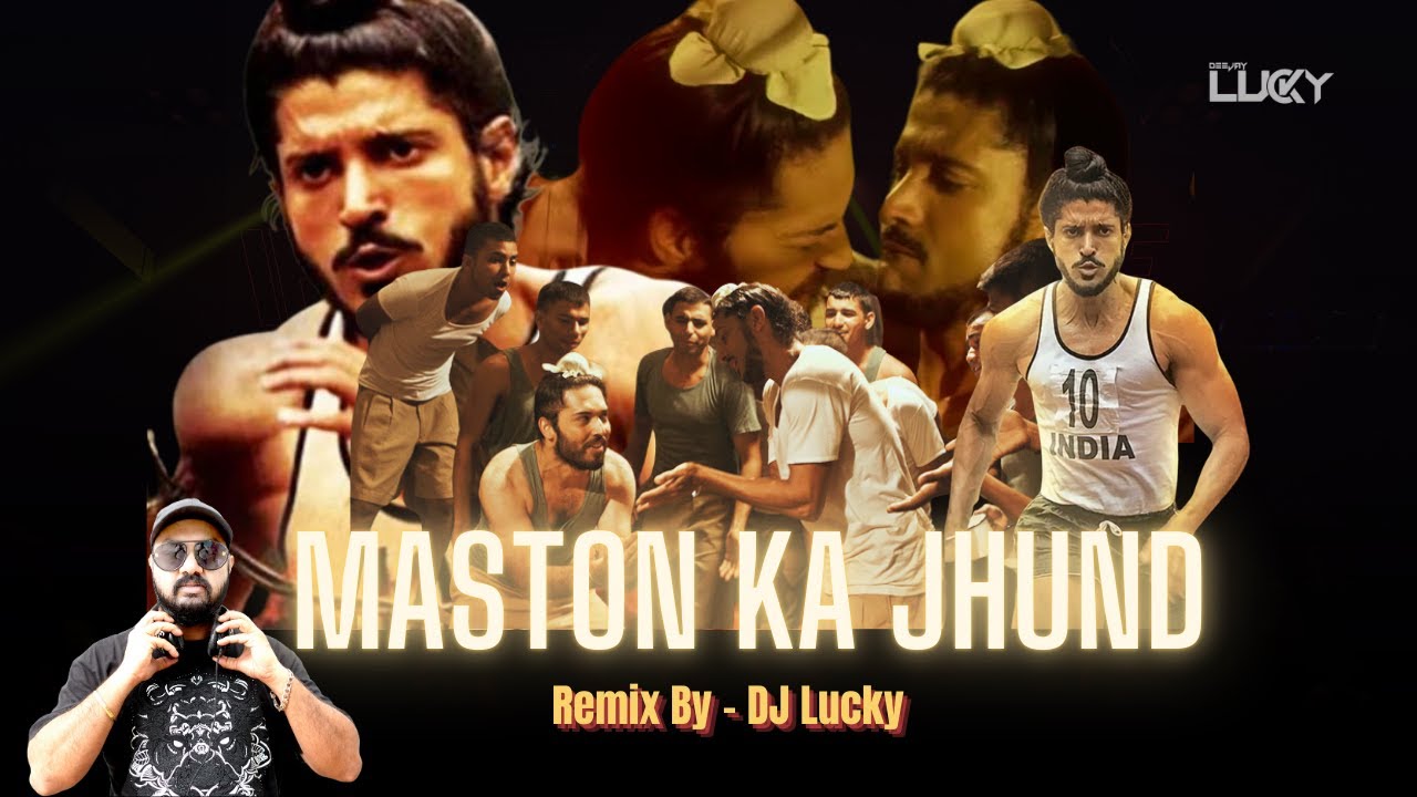 Maston Ka Jhund Remix - Bhaag Milkha Bhaag |Farhan Akhtar|Divya Kumar ...