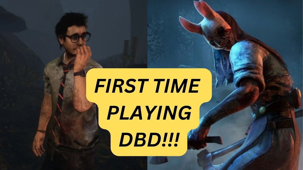 First Time Playing DBD!!! - YouTube
