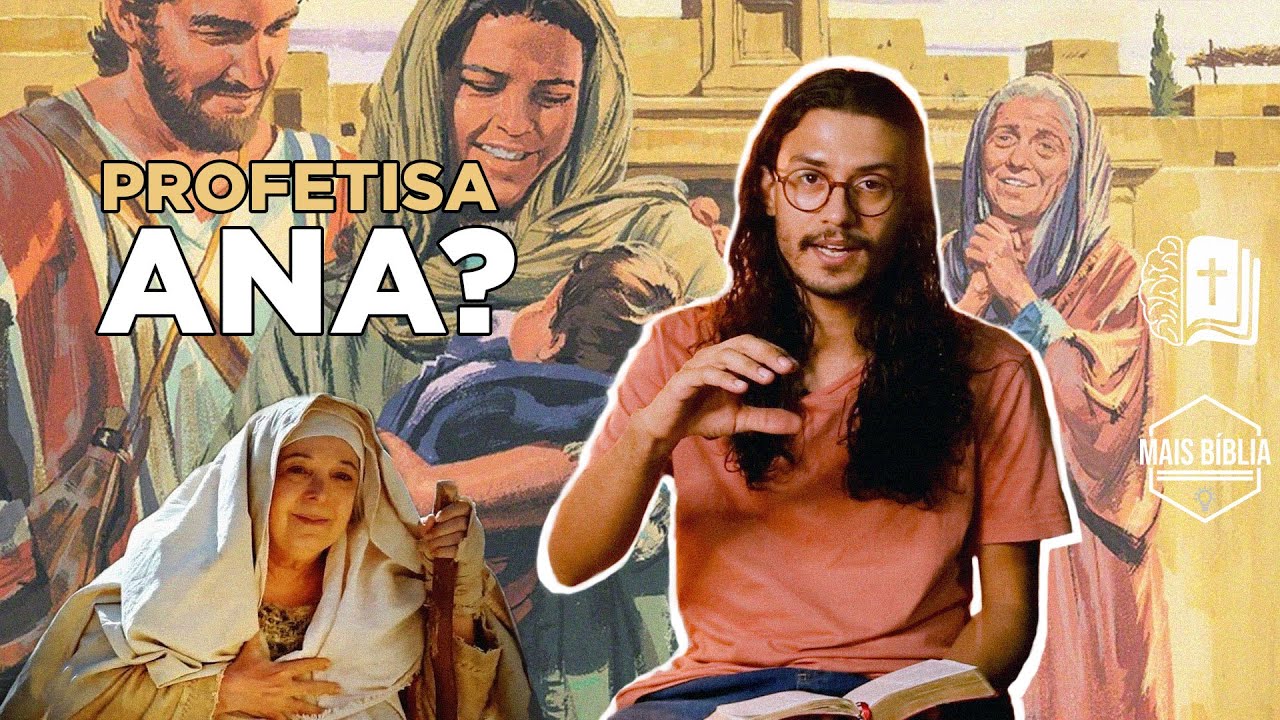 Quem foi a profetisa Ana? - CQS - YouTube