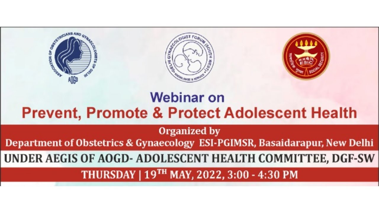 AOGD Webinar on Prevent, Promote and Protect Adolescent Health 19th May ...