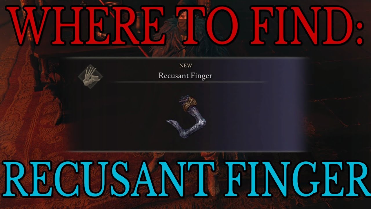 Where to find Recusant Finger - Elden Ring Guide - YouTube