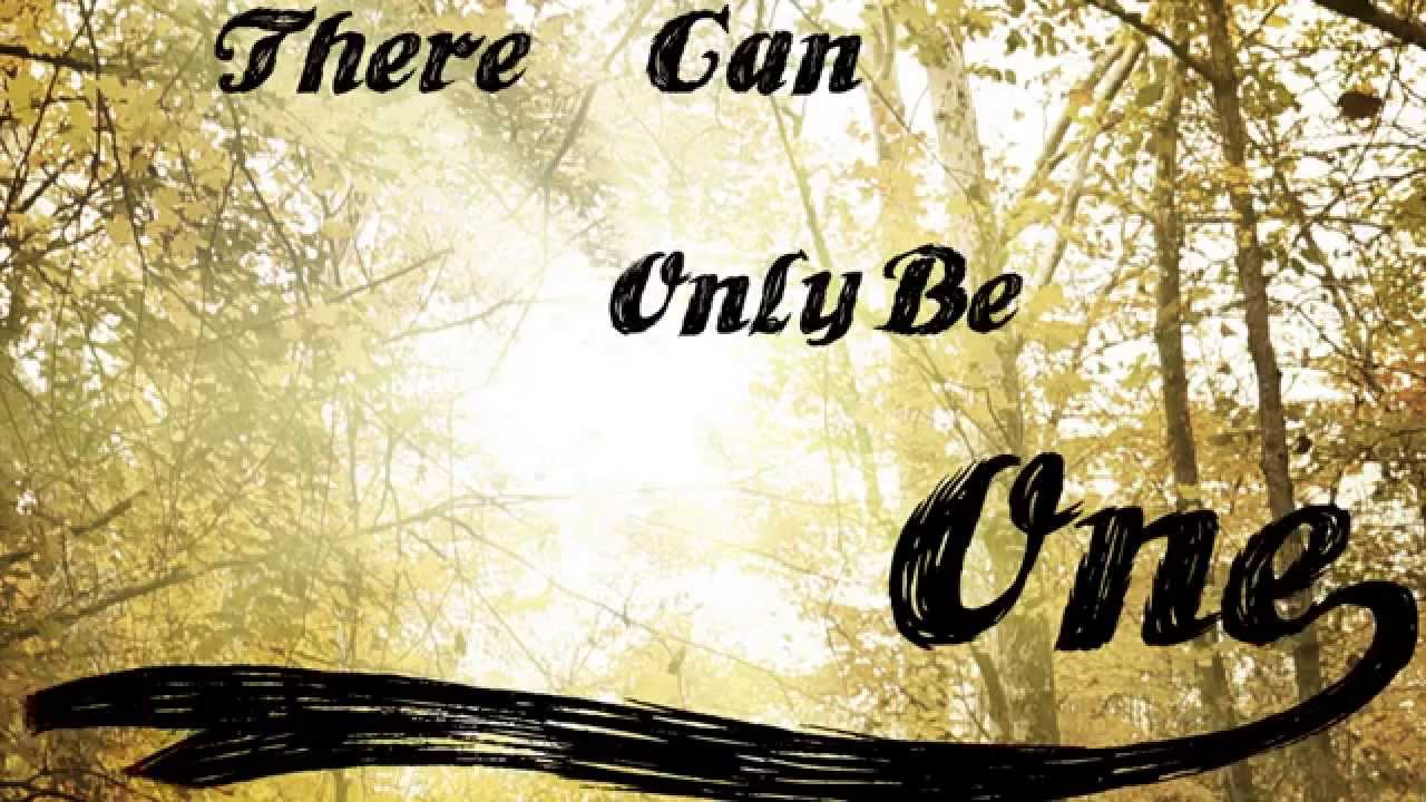 There Can Only Be One - YouTube