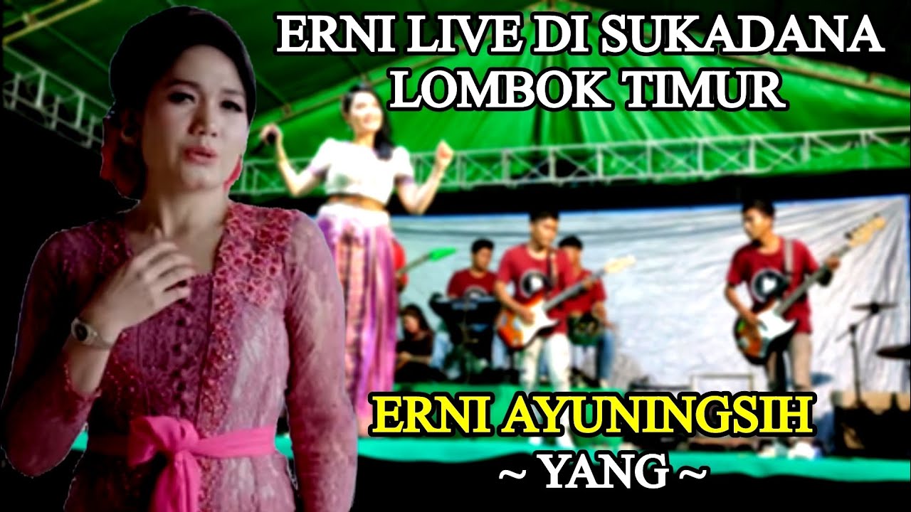 ERNI AYUNINGSIH" YANK "LIVE DI DESA SUKADANA - YouTube