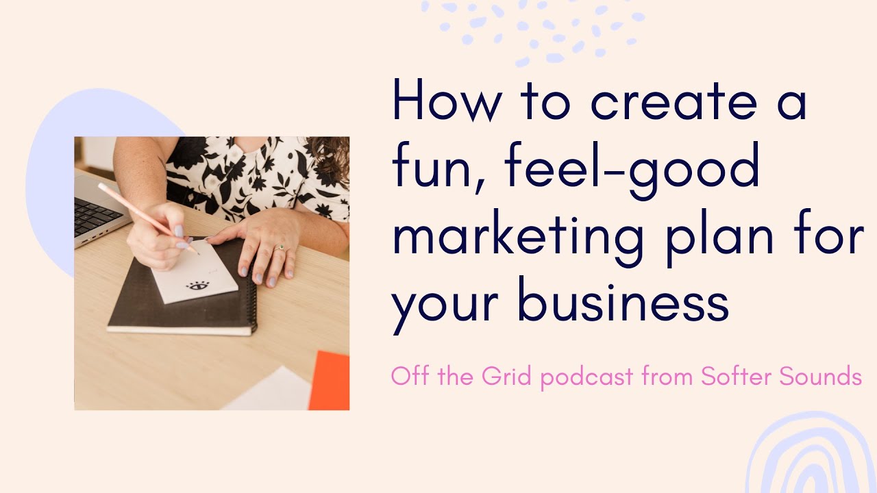🫧 How to create a fun, feel-good marketing plan to grow your business ...