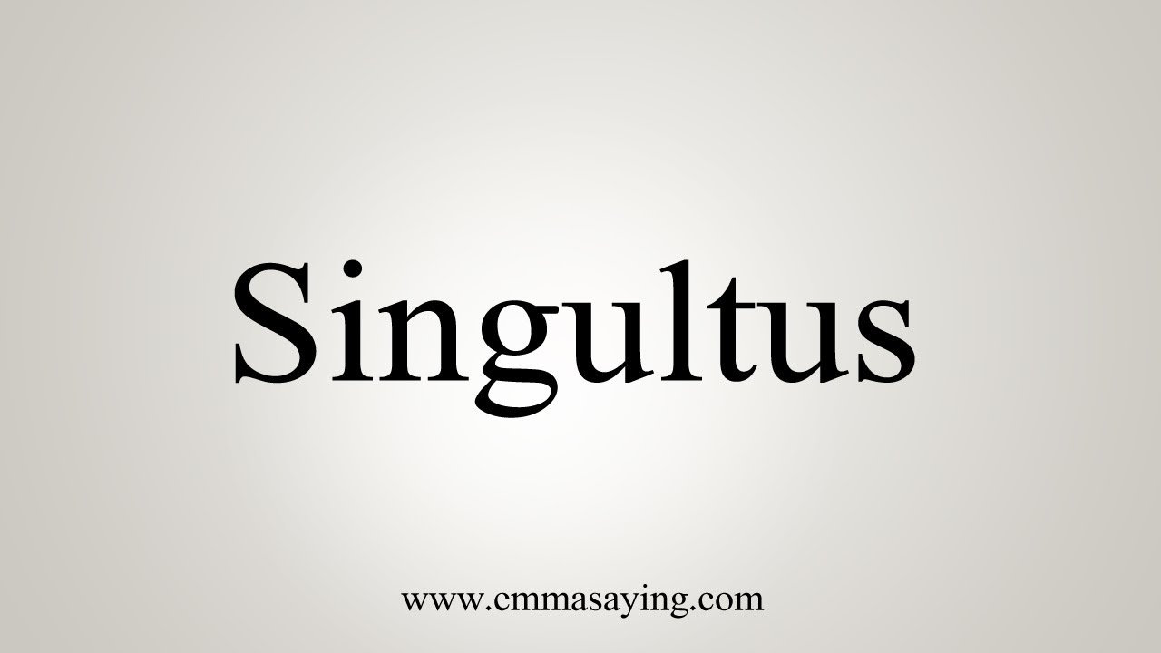 How To Say Singultus - YouTube