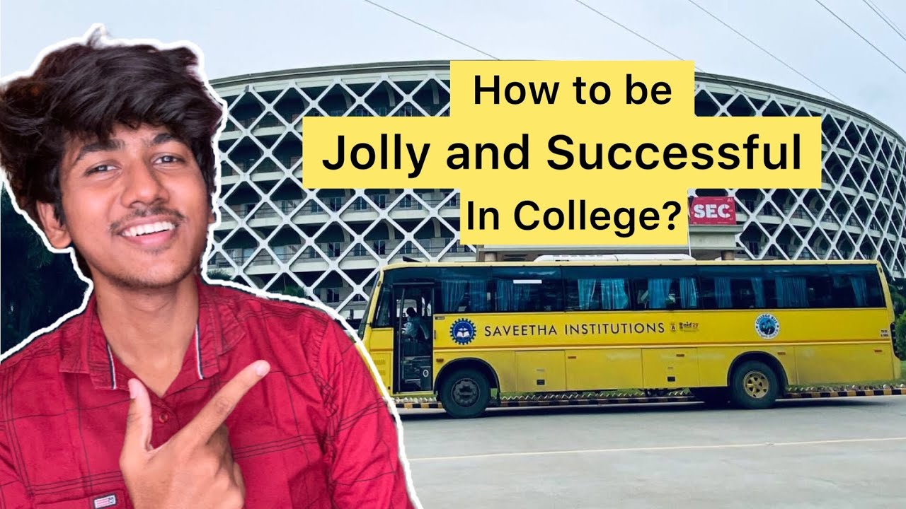 How to Jolly and Successful in Engineering College?|Saveetha ...
