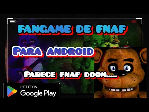 ESSA FANGAME DE FNAF PARECE FNAF DOOM PARA ANDROID!!!!(+DOWNLOAD)na ...