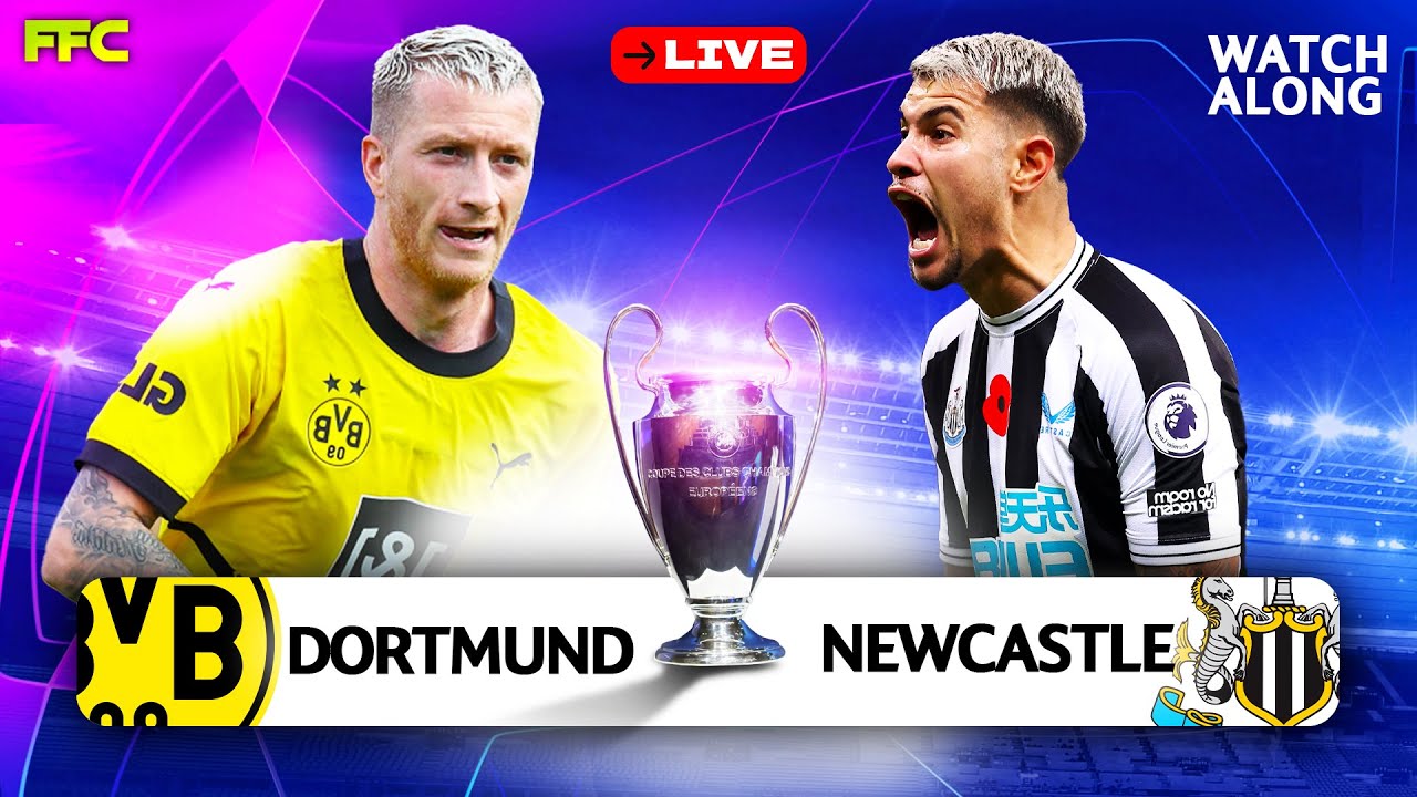 DORTMUND vs NEWCASTLE | Champions League LIVE | LIVE MATCH | WATCHALONG ...