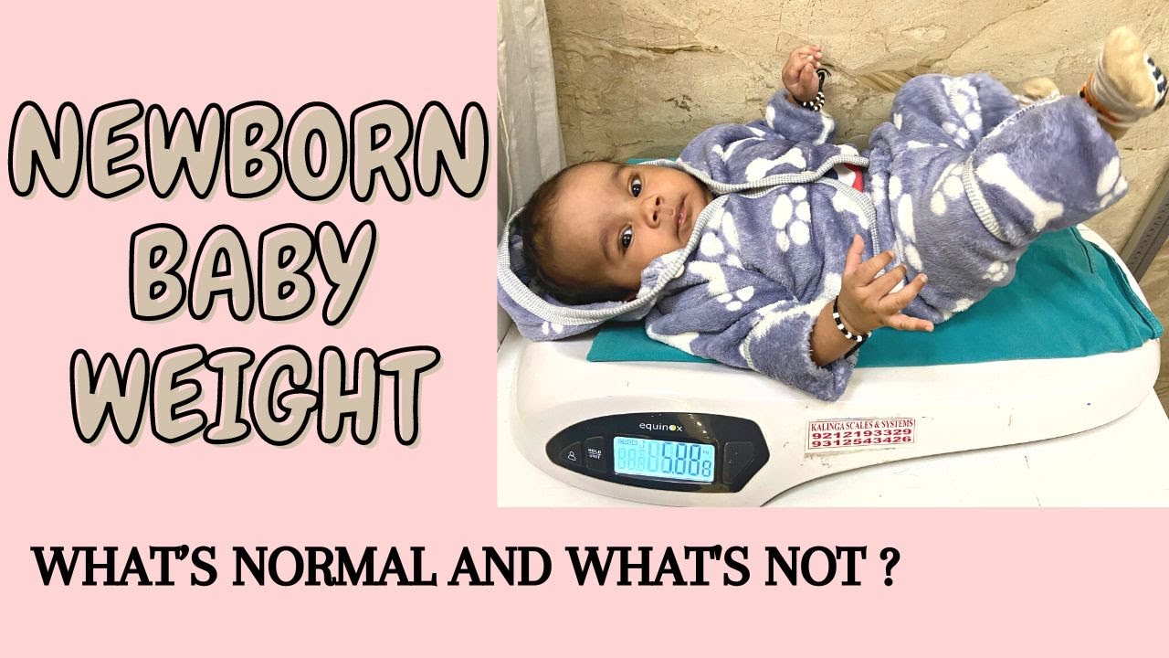 NEW BORN BABY WEIGHT | नवजात शिशु का Weight क्या होना चाहिए | new baby ...